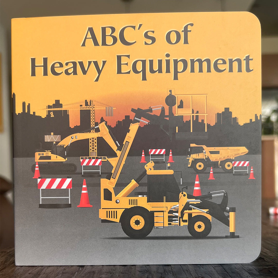 Abc's of Heavy Equipment – Big Happy Books